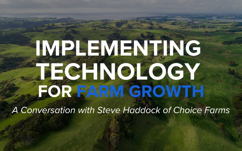 Implementing Technology for Farm Growth: A Conversation with Steve ...